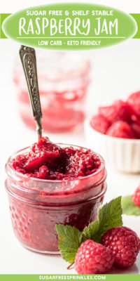 Sugar-Free Raspberry Jam - Shelf Stable, Low Carb and Delicious!